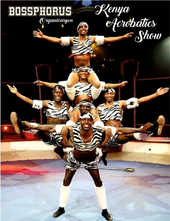 Kenya Acrobatics Show| BOSSPHORUS Turkeys leader entertaintment brand